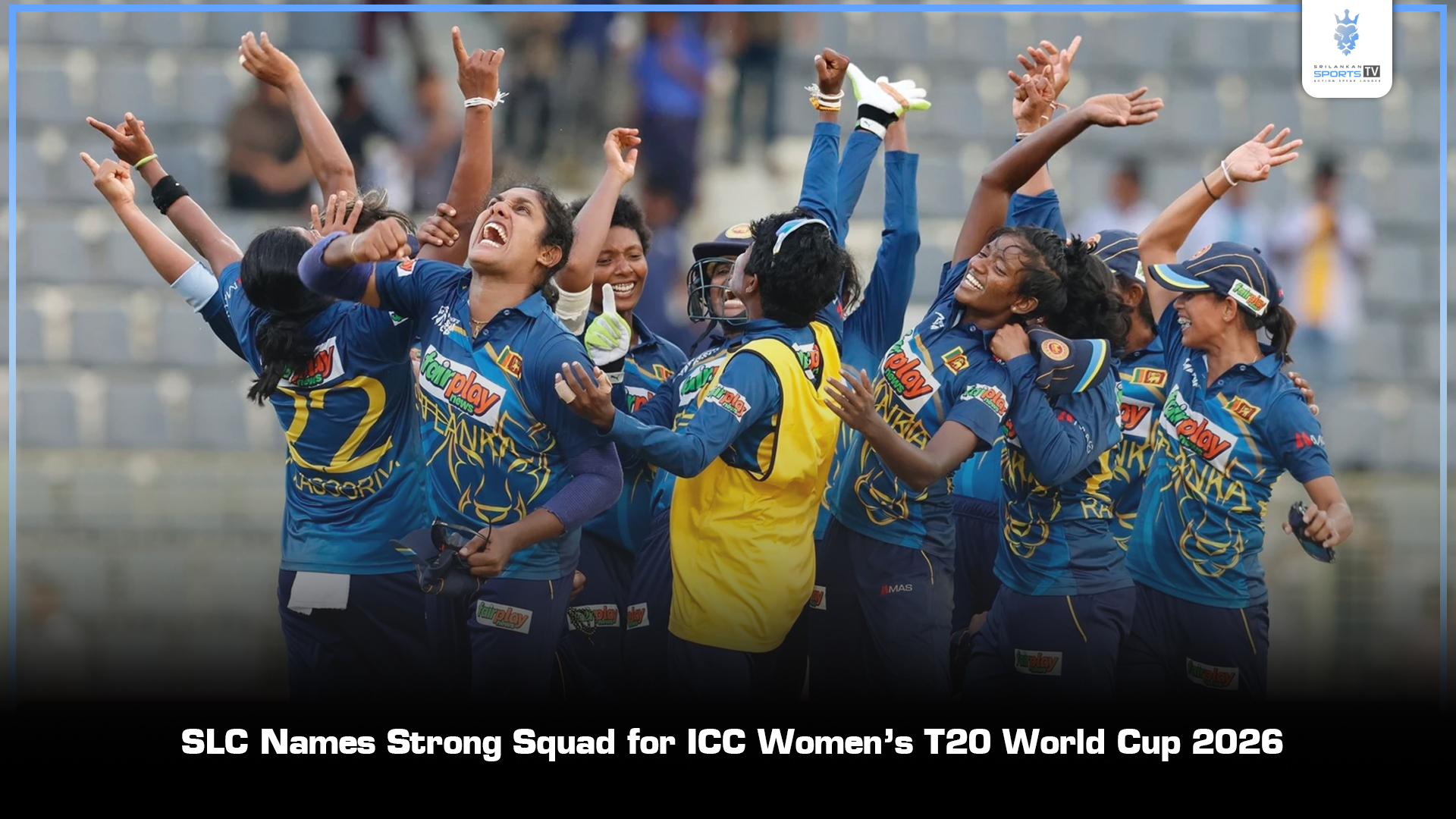 SLC Names Strong Squad for ICC Women’s T20 World Cup 2026 | Sri Lankan ...