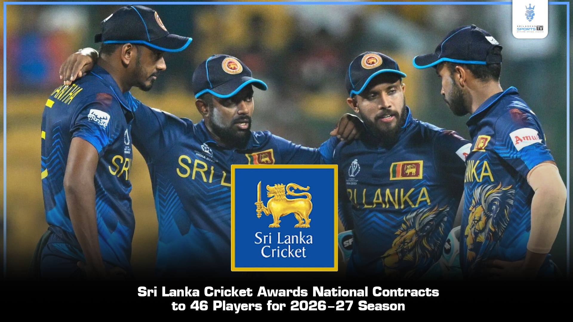 Sri Lanka Cricket Awards National Contracts to 46 Players for 2026–27 ...