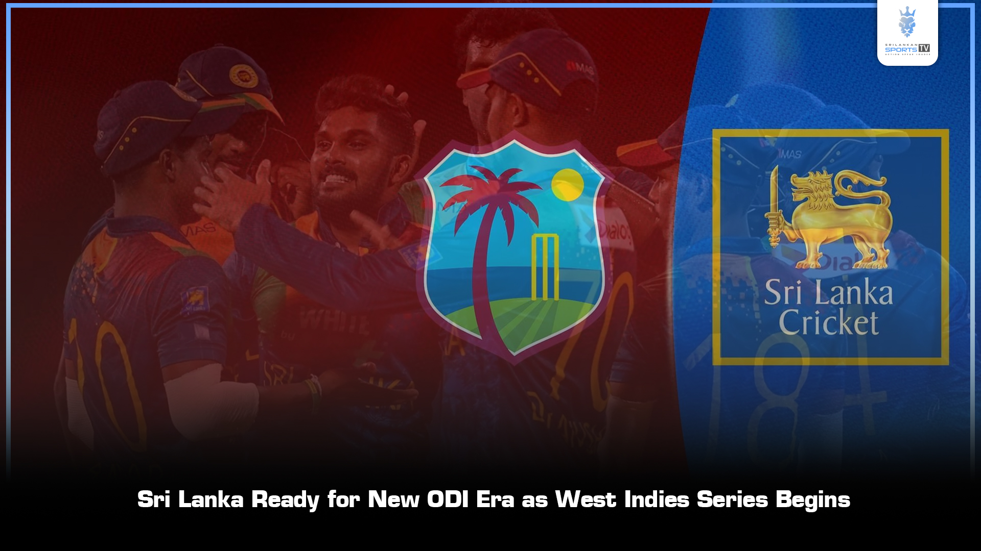 Sri Lanka Ready for New ODI Era as West Indies Series Begins | Sri ...